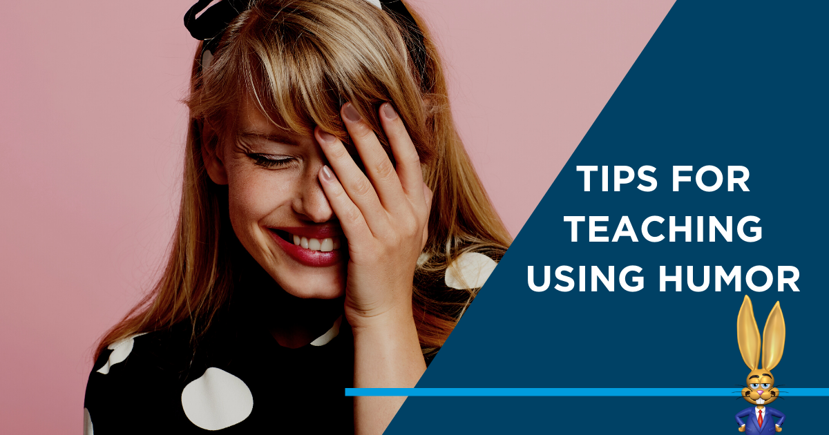 Using Humor in Teaching and Business Management - Jackrabbit Class