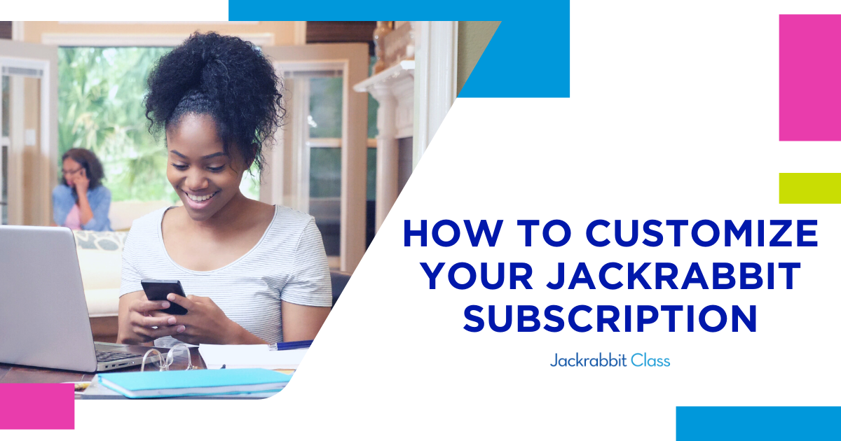 How to customize Jackrabbit to make connecting with customers easy