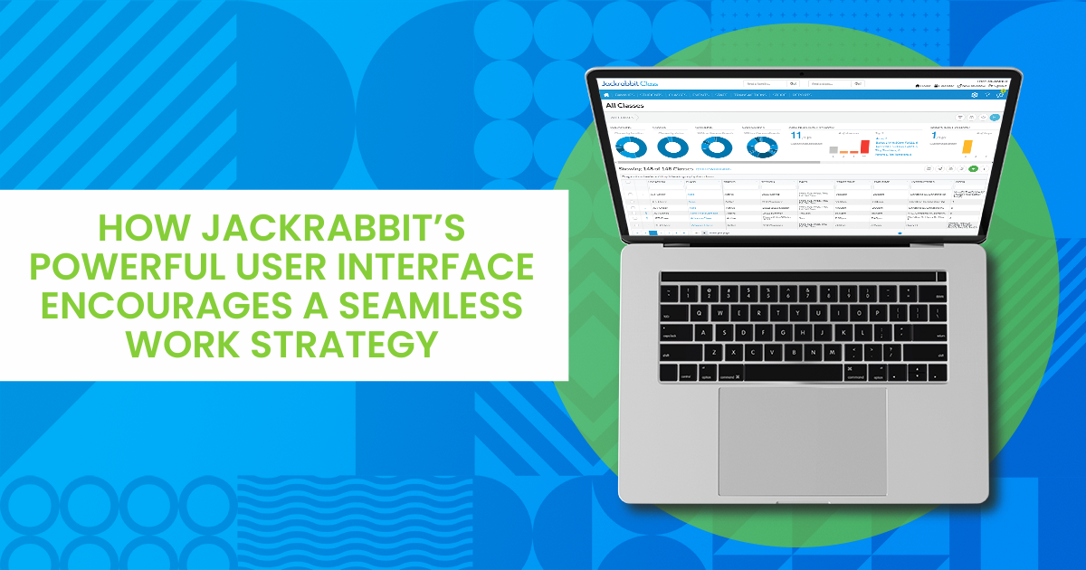 How Jackrabbit's UI Encourages a Seamless Work Strategy